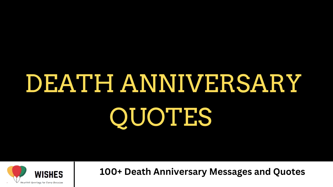 100+ Death Anniversary Messages and Quotes - Wishes