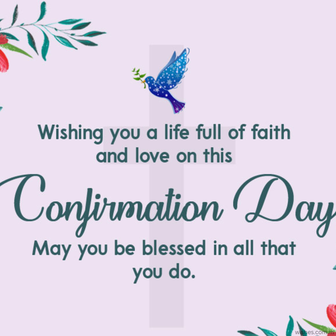 80+ Confirmation Wishes, Messages and Quotes- Wishes