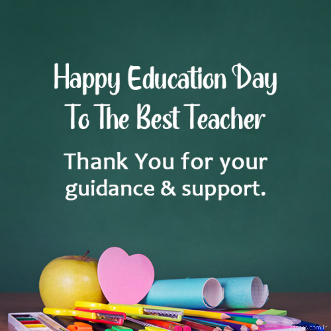 100+ Education Day Wishes, Messages and Quotes 2025- Wishes
