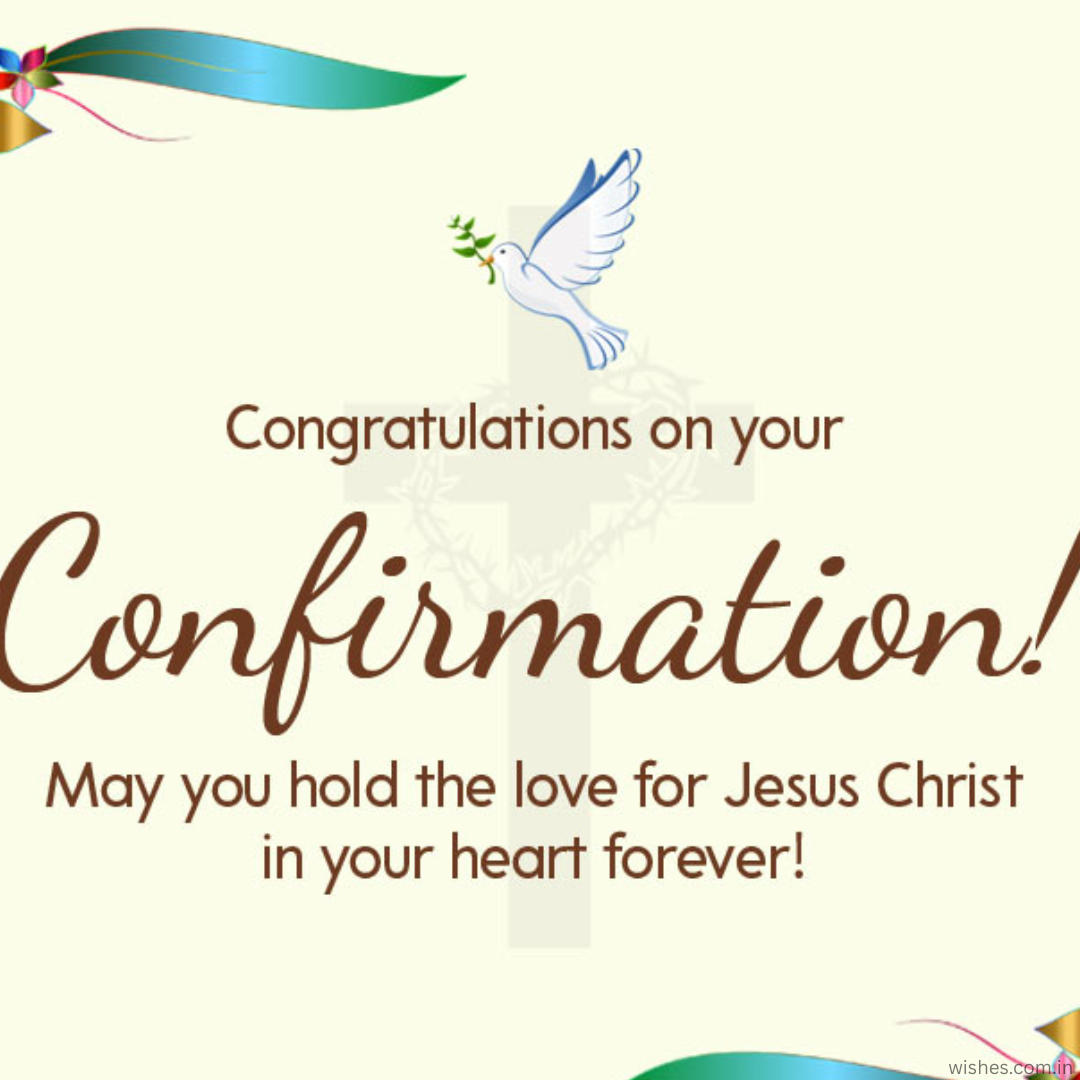 80+ Confirmation Wishes, Messages and Quotes- Wishes