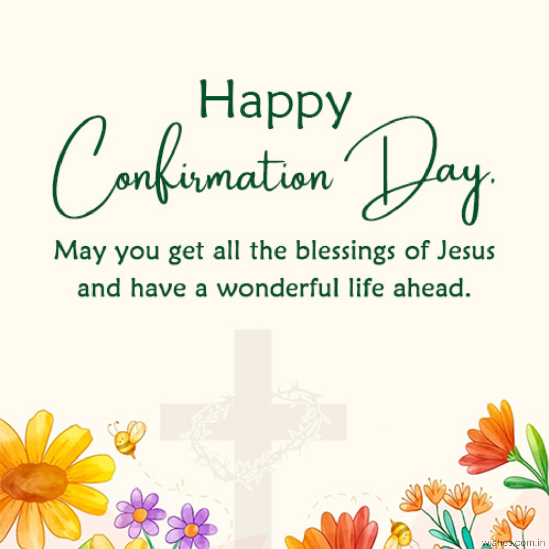 80+ Confirmation Wishes, Messages and Quotes- Wishes