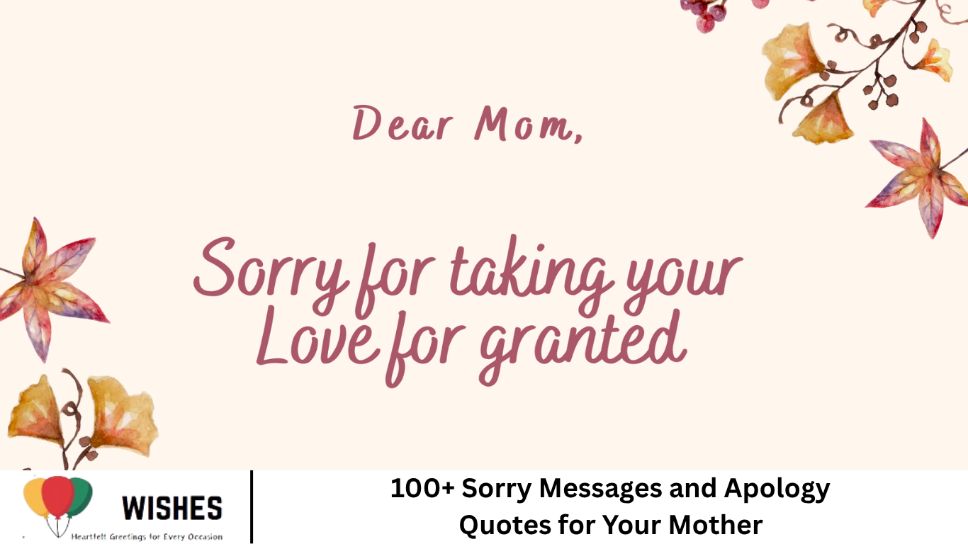 100+ Sorry Messages and Apology Quotes for Your Mother - Wishes