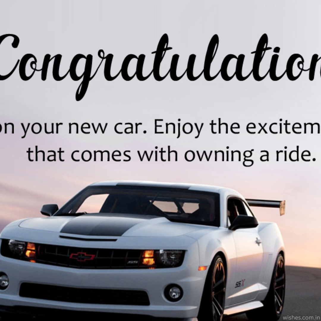 100+ New Car Wishes – Congratulations For New Car - Wishes