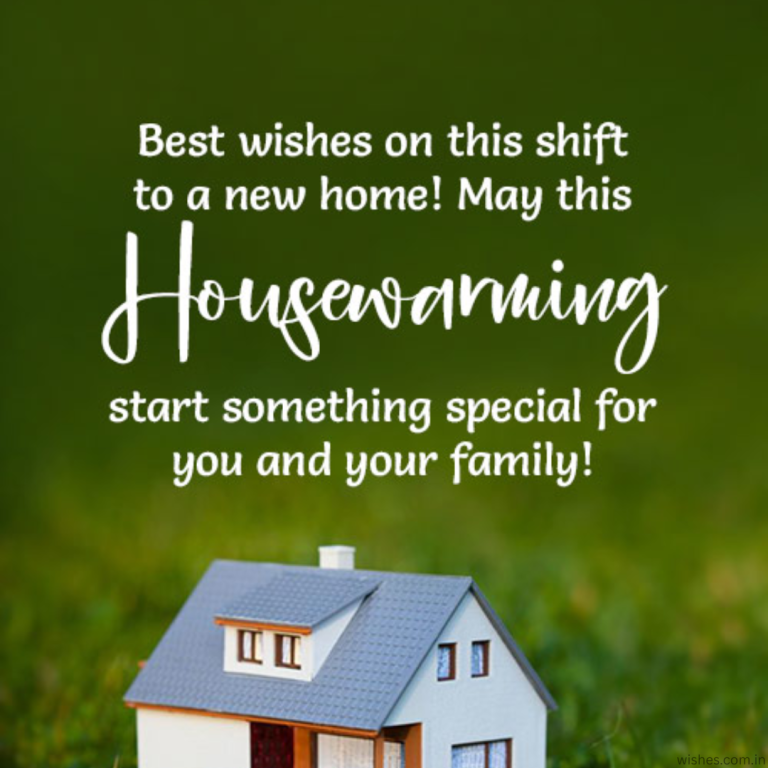 100+ Housewarming Wishes – New Home Messages- Wishes