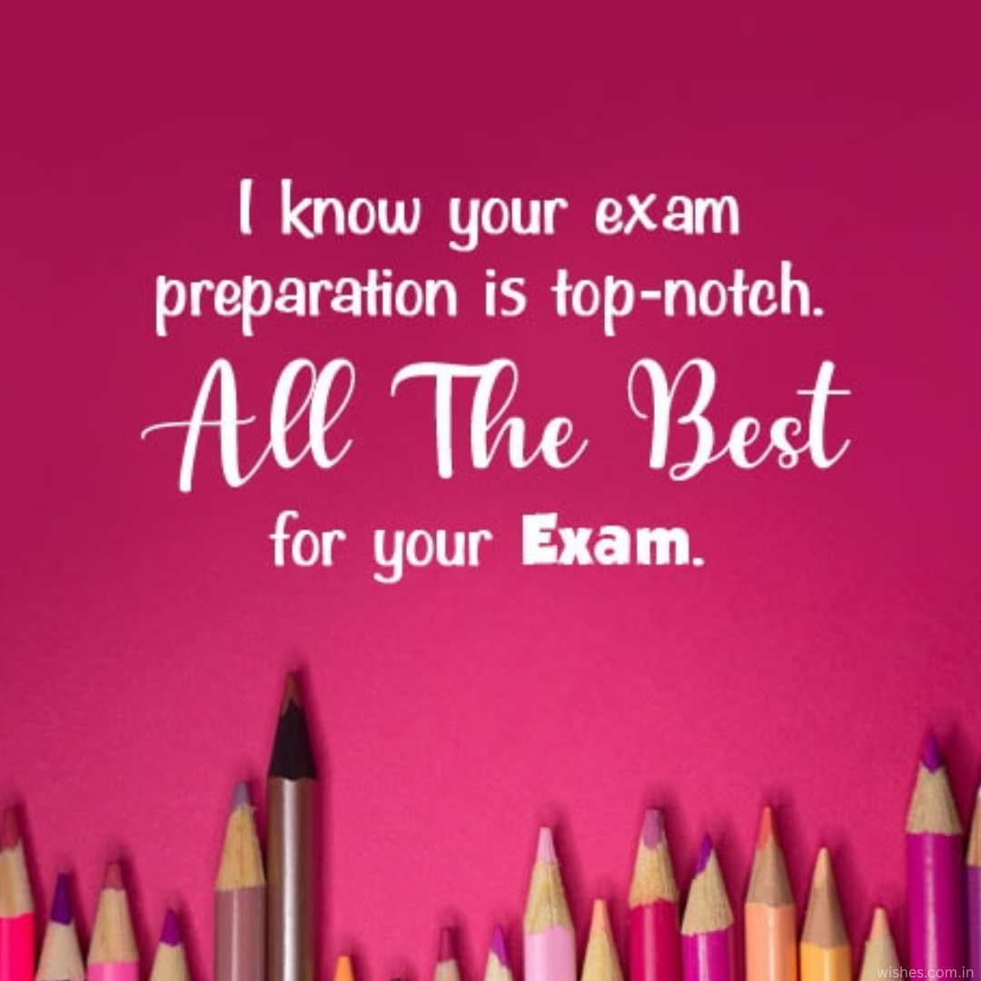 100+ Exam Wishes – Best Wishes For Exam - Wishes