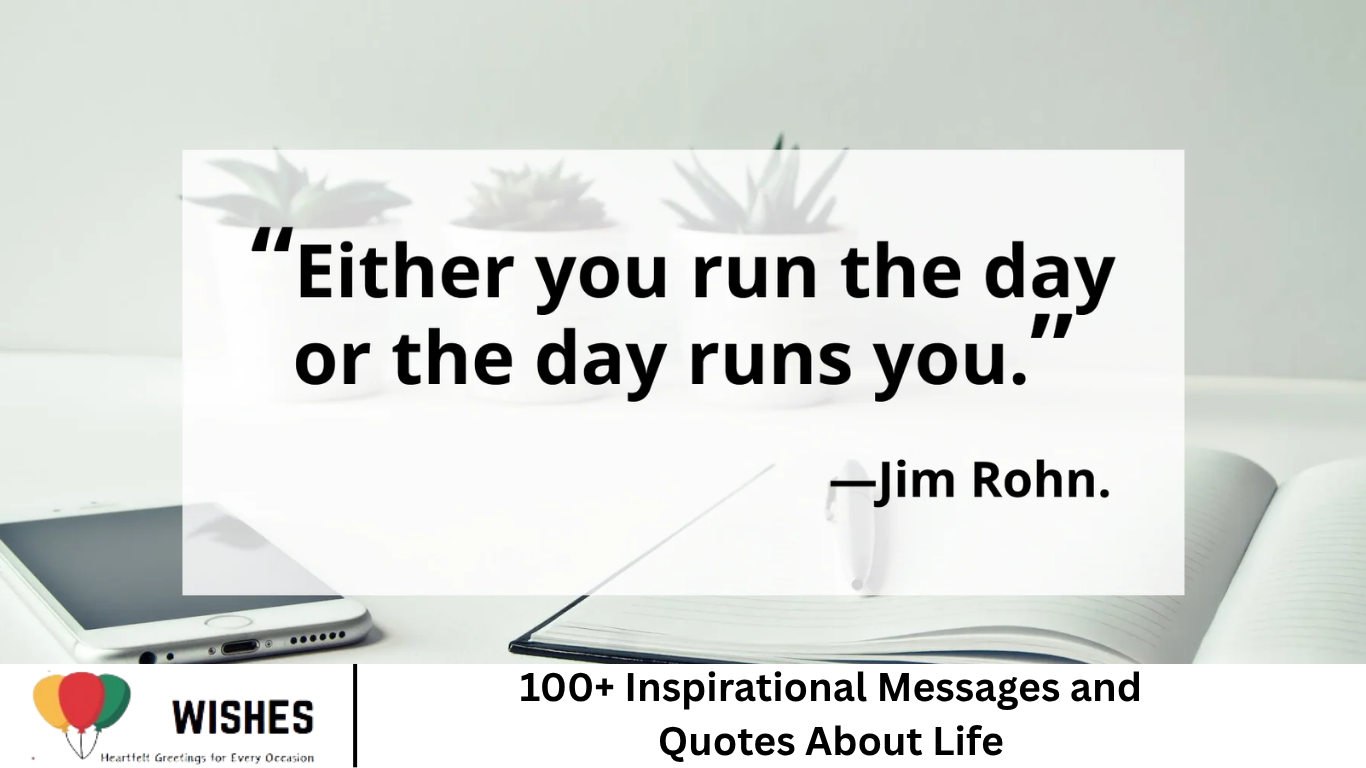 100+ Inspirational Messages and Quotes About Life - Wishes