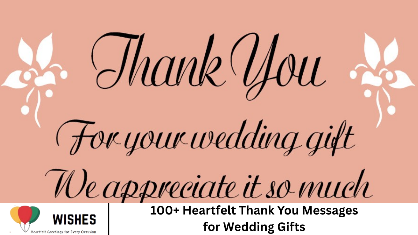 100+ Heartfelt Thank You Messages for Wedding Gifts - Wishes