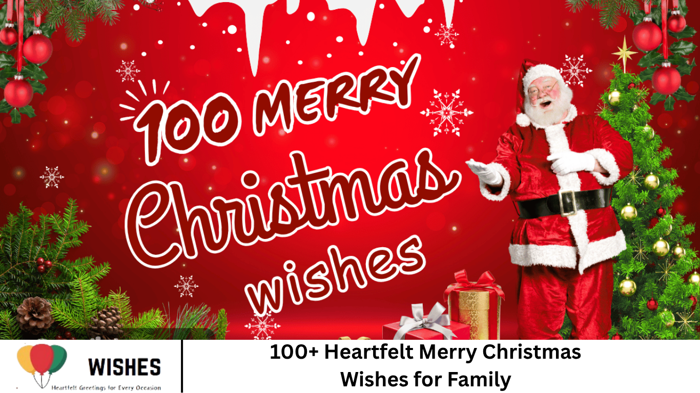 100+ Heartfelt Merry Christmas Wishes for Family - Wishes