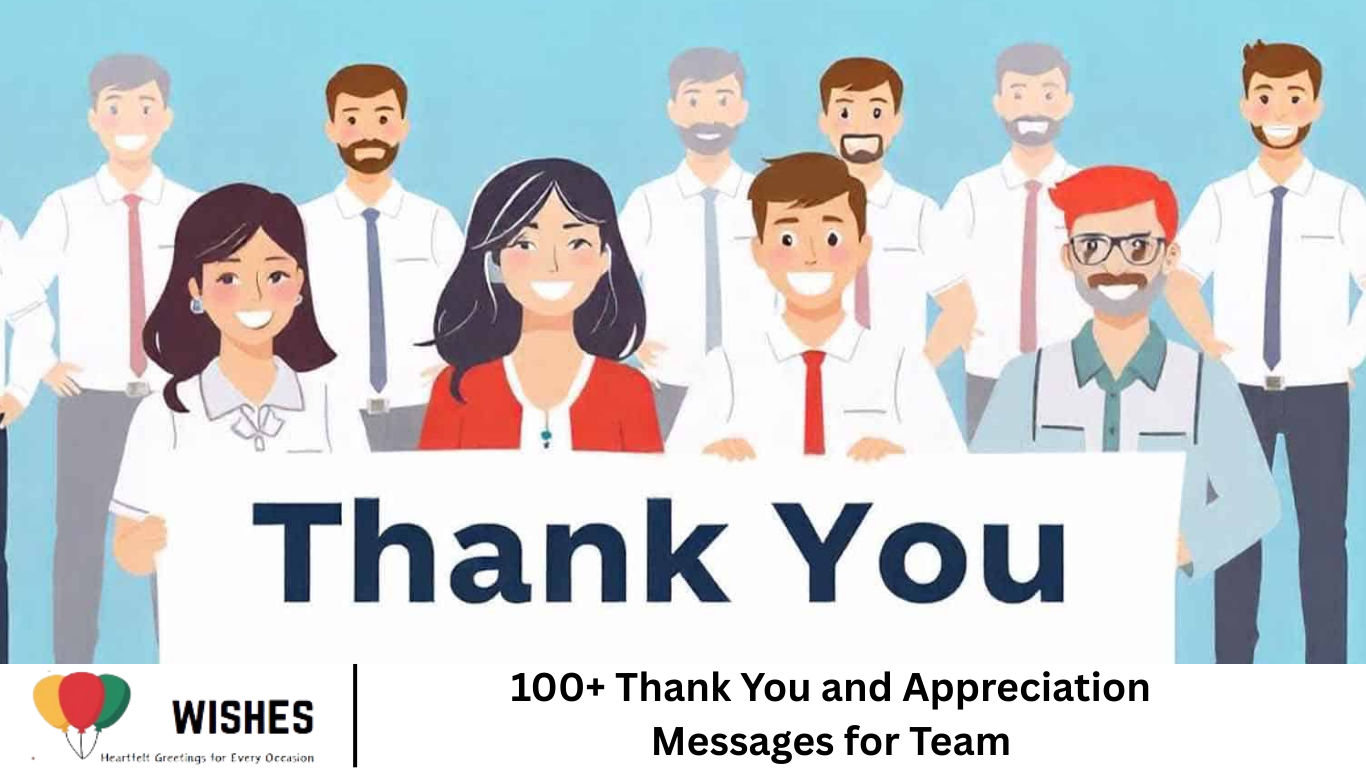100+ Thank You and Appreciation Messages for Team- Wishes