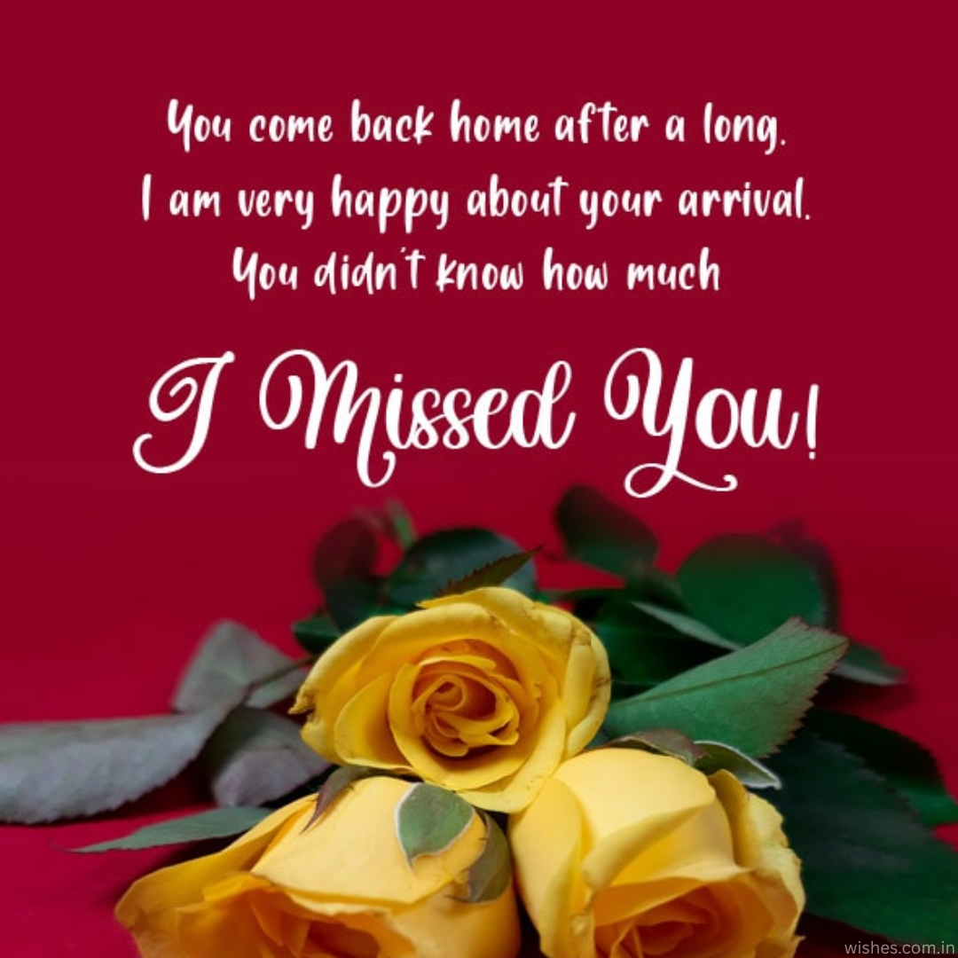 100+ Romantic Welcome Back Home Messages for Him & Her - Wishes
