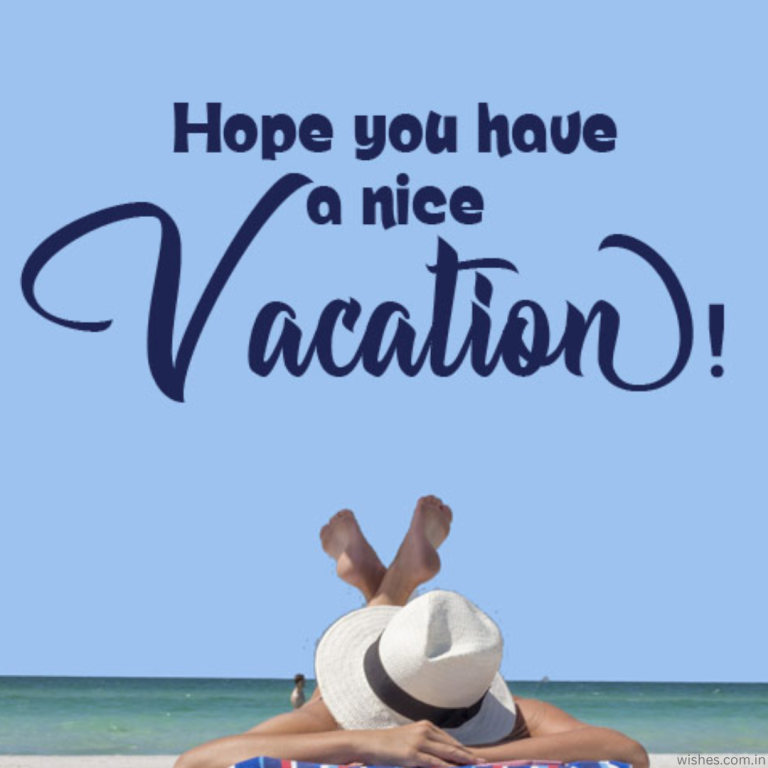 100+ Enjoy Your Vacation Wishes and Messages - Wishes