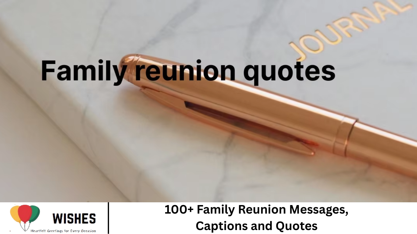 100+ Family Reunion Messages, Captions and Quotes - Wishes